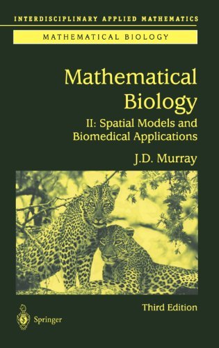 Mathematical Biology II: Spatial Models and Biomedical Applications ...