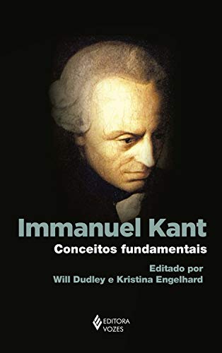 Immanuel Kant: Conceitos fundamentais by Will Dudley | Goodreads