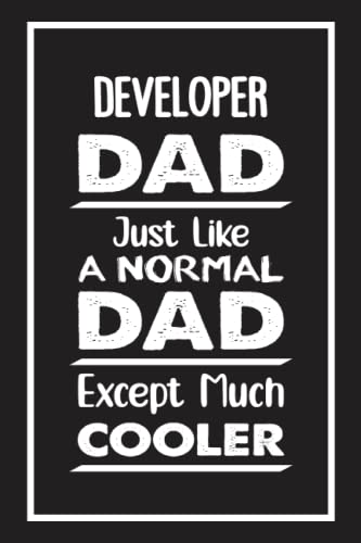 Developer Dad Just Like A Normal Dad Except Much Cooler - Fuuny ...