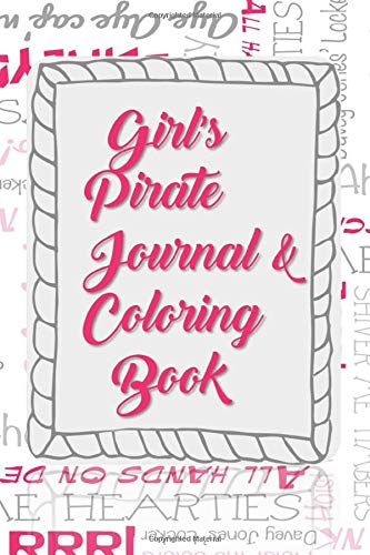 Girl's Pirate Journal & Coloring Book: Pages ti Journal in, Write your ...