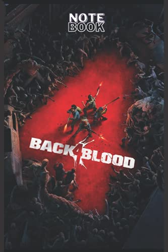 BACK 4 BLOOD NOTEBOOK: Composition NoteBook for Games Lovers. 6"x 9 ...