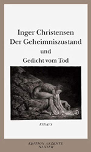 Der Geheimniszustand und das ' Gedicht vom Tod'. by Inger Christensen ...