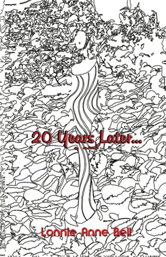 20 Years Later...: a novel by Lonnie Anne Bell | Goodreads