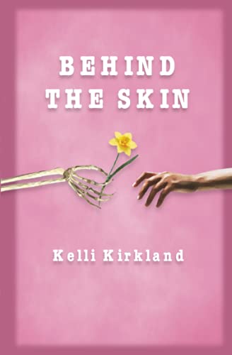 Behind the Skin by Kelli Kirkland | Goodreads