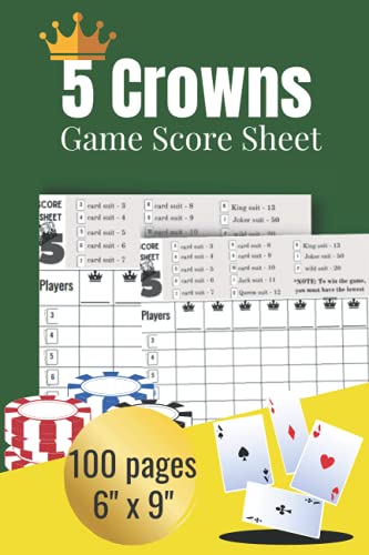 5 Crowns Game Score Sheets: 6" x 9" | 100 Pages | Hand Pocket Book ...