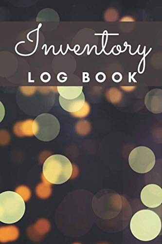 Inventory Log Book: Simple Inventory Log Book for Business or Personal ...