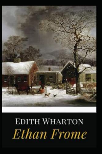 Ethan Frome Illustrated by Edith Wharton | Goodreads