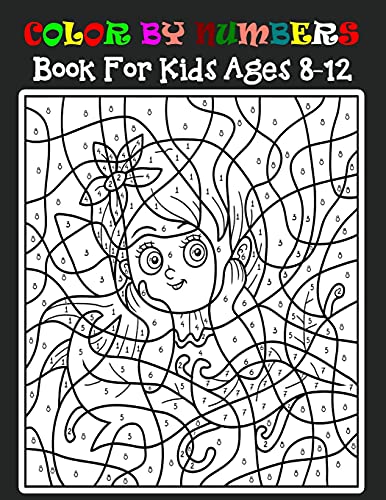Color By Numbers: Book For Kids Ages 8-12 ,Stress Relieving Designs for ...