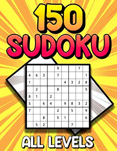 150 Sudoku All Levels: 150 Adult Sudoku Grids Easy, Medium and ...