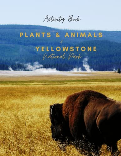 Plants & Animals of Yellowstone National Park: Activity Book by Diane ...