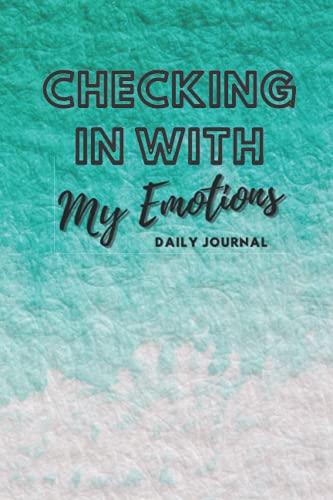 Checking In With My Emotions: Daily Journal by Love Just Does | Goodreads