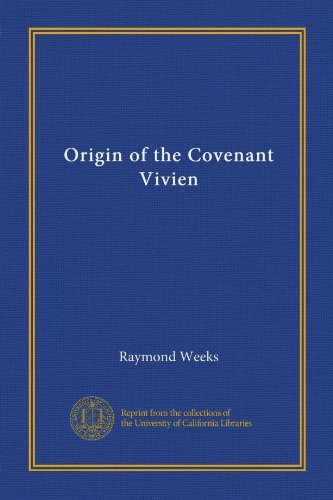 Origin of the Covenant Vivien by Raymond Weeks | Goodreads