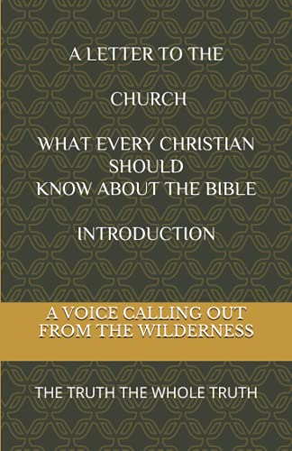 LETTER TO THE CHURCH, THE TRUTH OF EVERYTHING: A VOICE CALLING OUT FROM ...