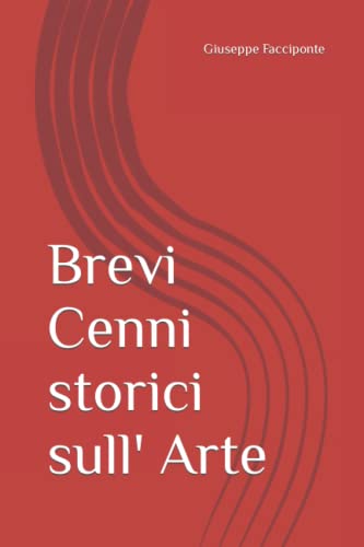Brevi Cenni storici sull' Arte by Giuseppe Facciponte | Goodreads