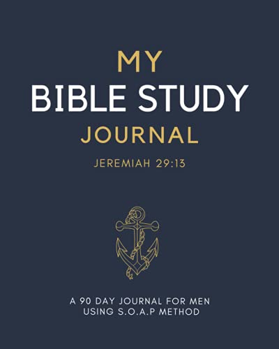 My Bible Study Journal Jeremiah 29:13: A 90 Day Journal For Men Using S ...