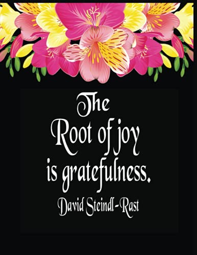 The root of joy is gratefulness. David Steindl-Rast: Practice gratitude ...