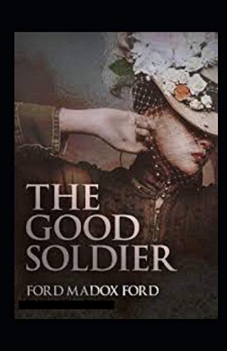 The Good Soldier Annotated by Ford Madox Ford | Goodreads