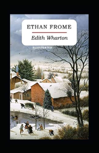 Ethan Frome Illustrated by Edith Wharton | Goodreads