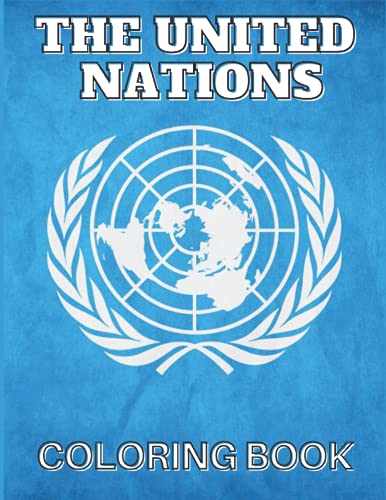 The United Nations Coloring Book: Flags and Logos of the United Nations ...