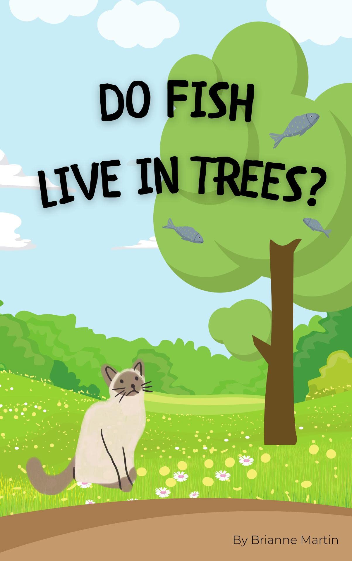 Do Fish Live in Trees? by Brianne Martin | Goodreads