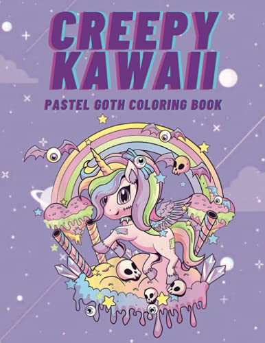 Creepy Kawaii Pastel Goth Coloring Book (100 pages): Big book of 50 ...