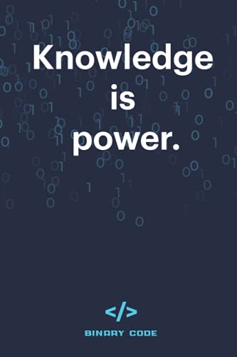 Knowledge is power, coding quote: notebook for coders and programmers, planner for information ...