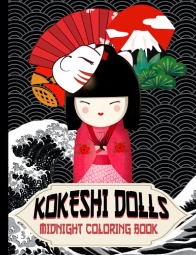 Midnight Kokeshi Dolls Coloring Book: Fantastic Coloring Pages On Black ...