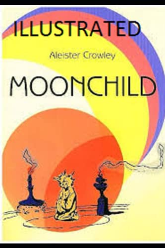 Moonchild Illustrated by Aleister Crowley | Goodreads
