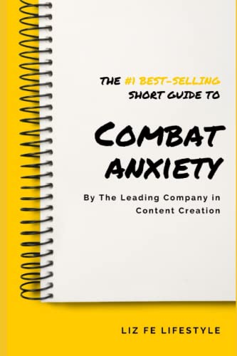The Best Ways to Combat Anxiety by Liz Fe Lifestyle | Goodreads