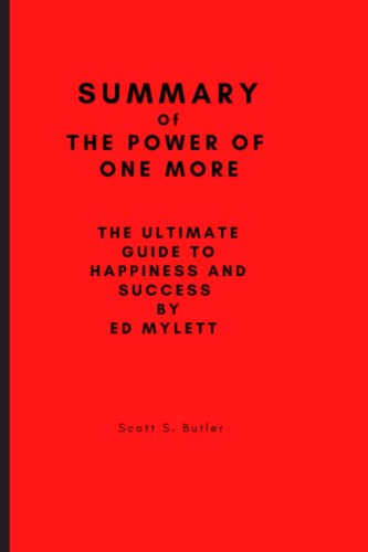 SUMMARY OF POWER OF ONE MORE:: THE ULTIMATE GUIDE TO HAPPINESS AND ...
