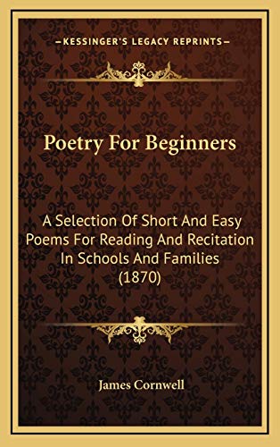 Poetry For Beginners A Selection Of Short And Easy Poems For Reading 