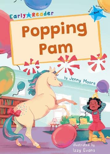 Popping Pam: (Blue Early Reader) by Jenny Moore | Goodreads