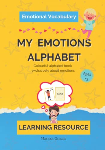 My Emotions Alphabet Learning Resource: Emotions words for children to ...