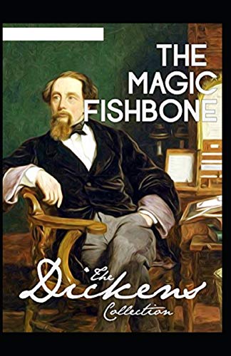 The Magic Fishbone Illustrated by Charles Dickens | Goodreads