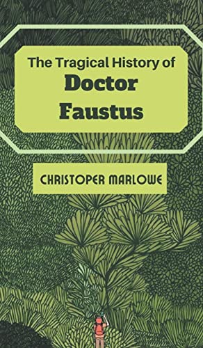 The Tragical History of Dr. Faustus by Christopher Marlowe | Goodreads