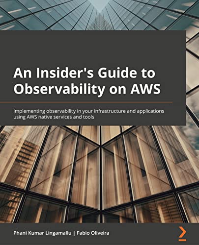 AWS Observability Handbook: Monitor, trace, and alert your cloud ...