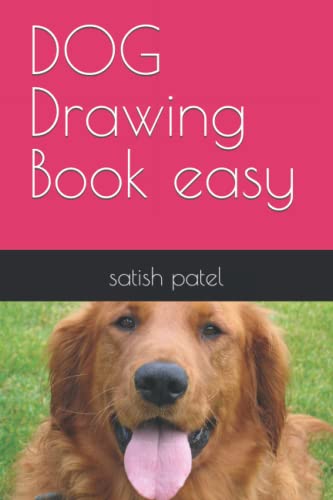 DOG Drawing Book easy: dog drawing by Satish Patel | Goodreads