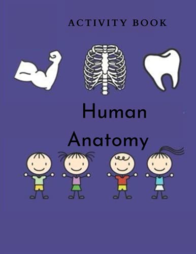 Human Anatomy Activity Book for Student: A Junior Scientist's Guide to ...