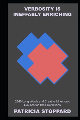 Verbosity is Ineffably Enriching: 2340 Long Words and Creative Mnemonic ...