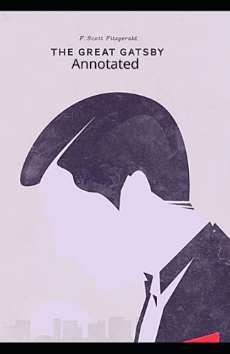 The Great Gatsby Annotated by F. Scott Fitzgerald | Goodreads