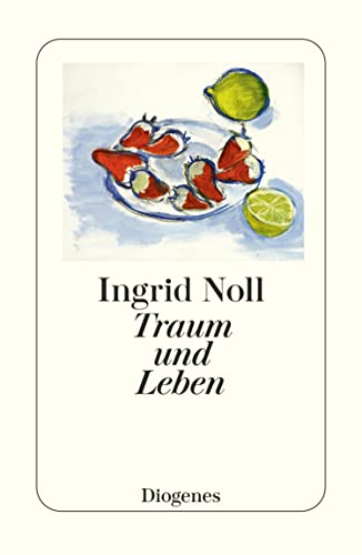 Traum und Leben (German Edition) by Ingrid Noll | Goodreads