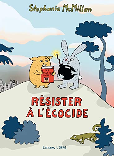 Résister à l'écocide by Stephanie McMillan | Goodreads