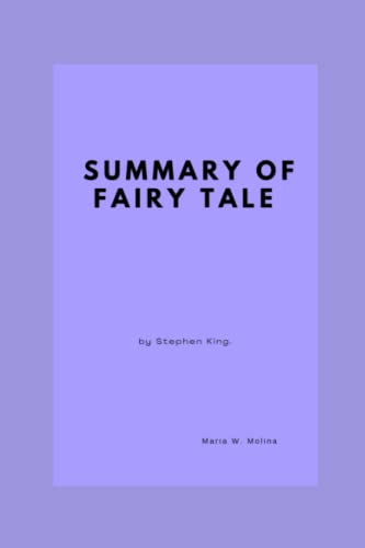 Summary of Fairy Tale by Stephen King. by Maria W Molina | Goodreads