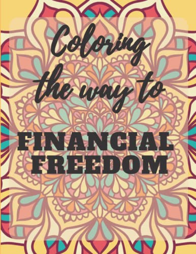Coloring the Way to Financial Freedom: A Positive Good Vibe Coloring ...