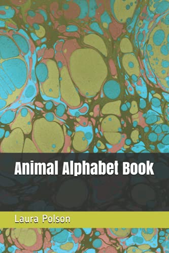 Animal Alphabet Book by Laura Polson | Goodreads
