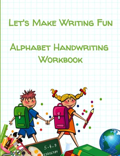 Let's Make Writing Fun Alphabet Handwriting Book: Writing Practice for ...