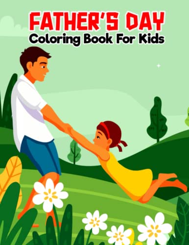 Fathers Day Coloring Book For Kids: Children Coloring Books Featuring ...