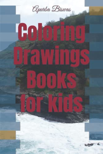 Coloring Drawings Books for kids by Apurba Biswas | Goodreads