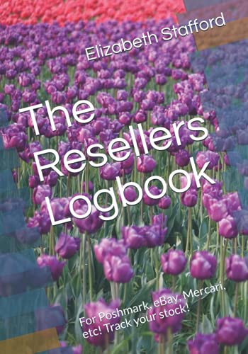The Resellers Logbook: For Poshmark, eBay, Mercari, etc! Track your ...