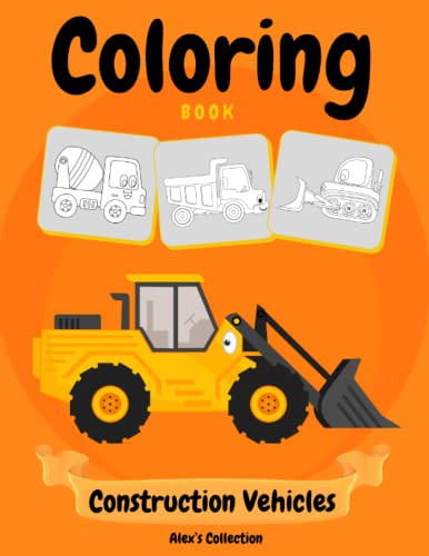 Construction Vehicles Coloring Book: Cars Coloring Book for Kids ...